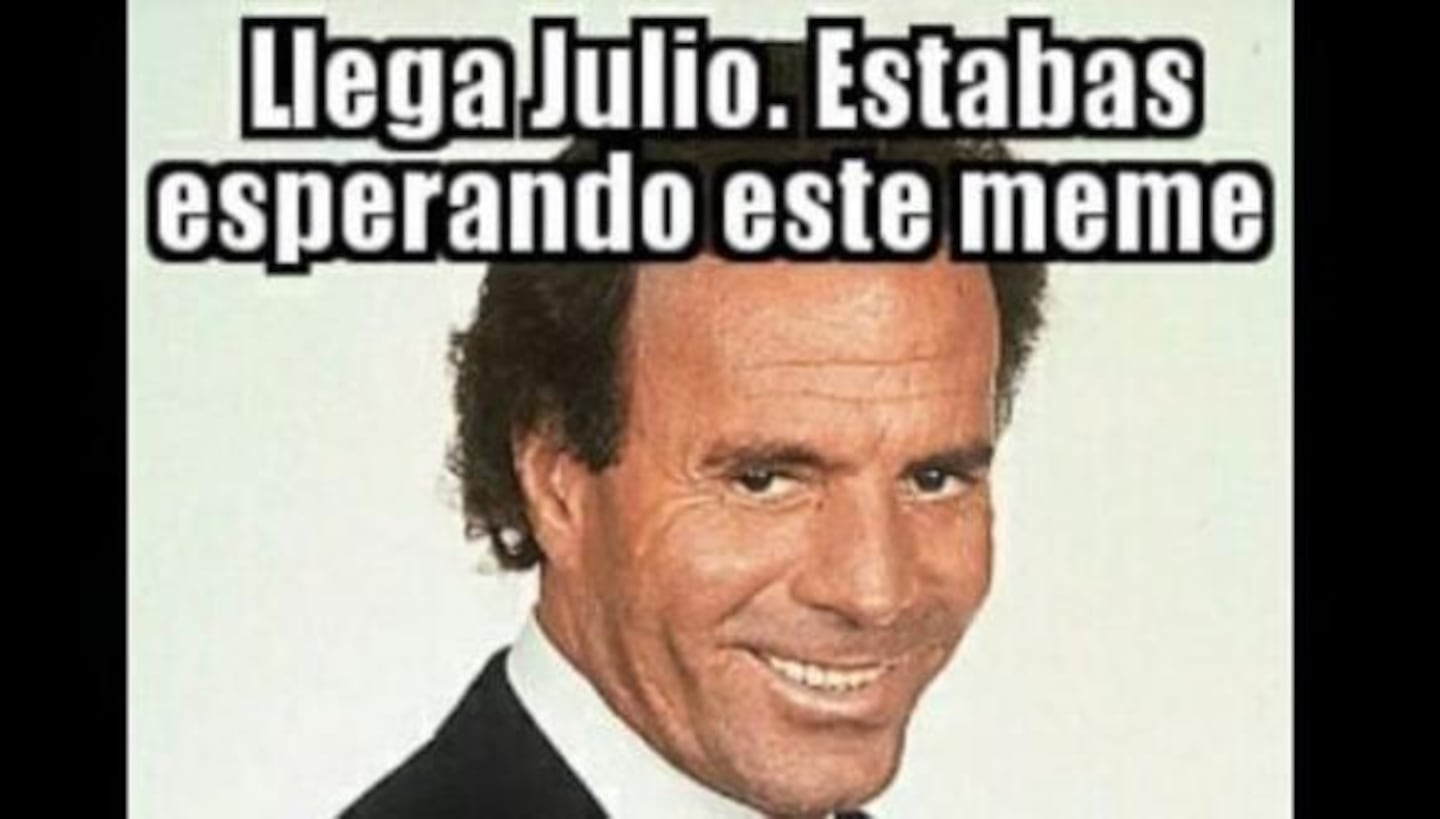 ¡Se viene julio! y llegan los inevitables memes de Julio Iglesias | La ...